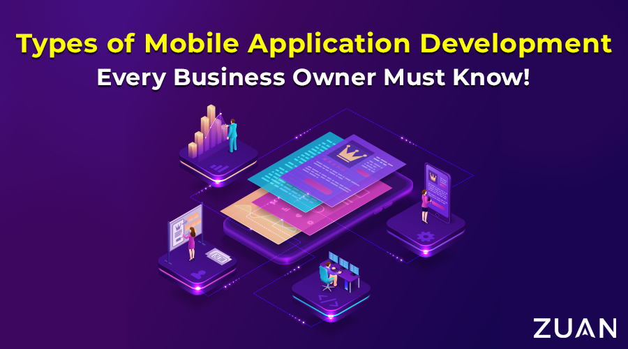 Different Types of Mobile Application Development- Every Business Owner ...